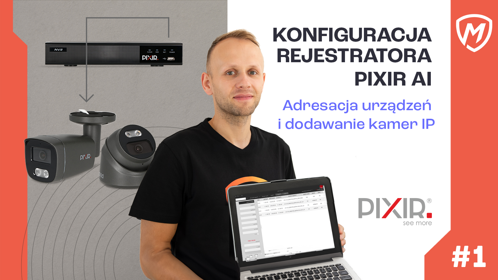 #1 PIXIR - Adresacja urządzeń i dodawanie kamer do rejestratora IP - Wsparcie Montersi