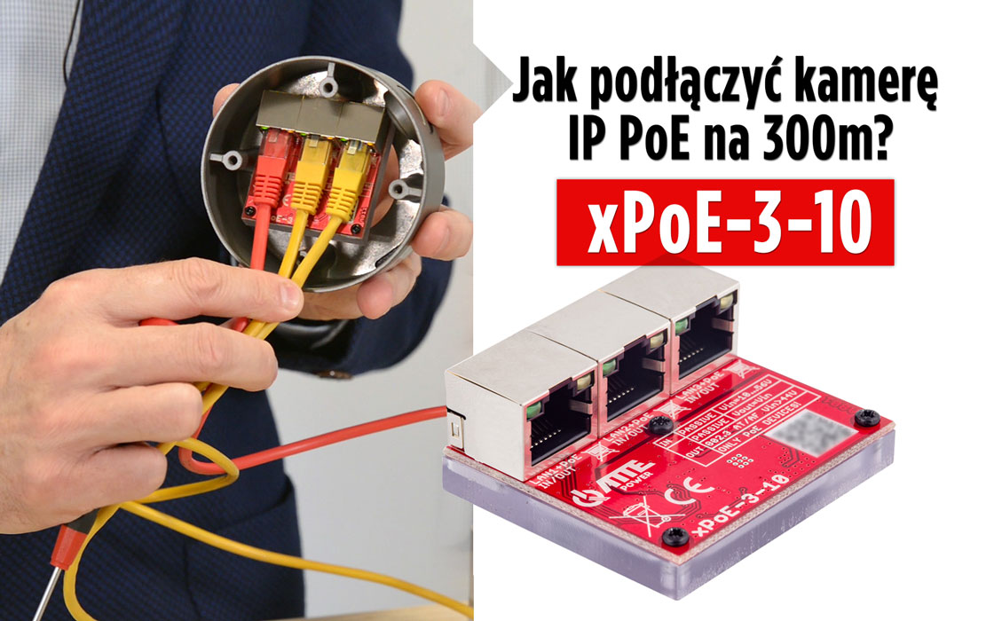 ATTE xPoE-3-10 - jak podłączyć kamerę IP PoE na 300m? - Wsparcie Montersi
